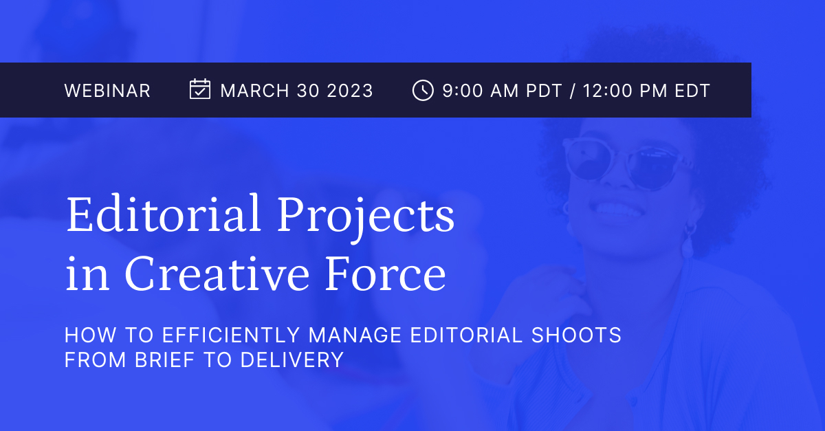 Webinar: Editorial Projects in Creative Force » Watch it Now!
